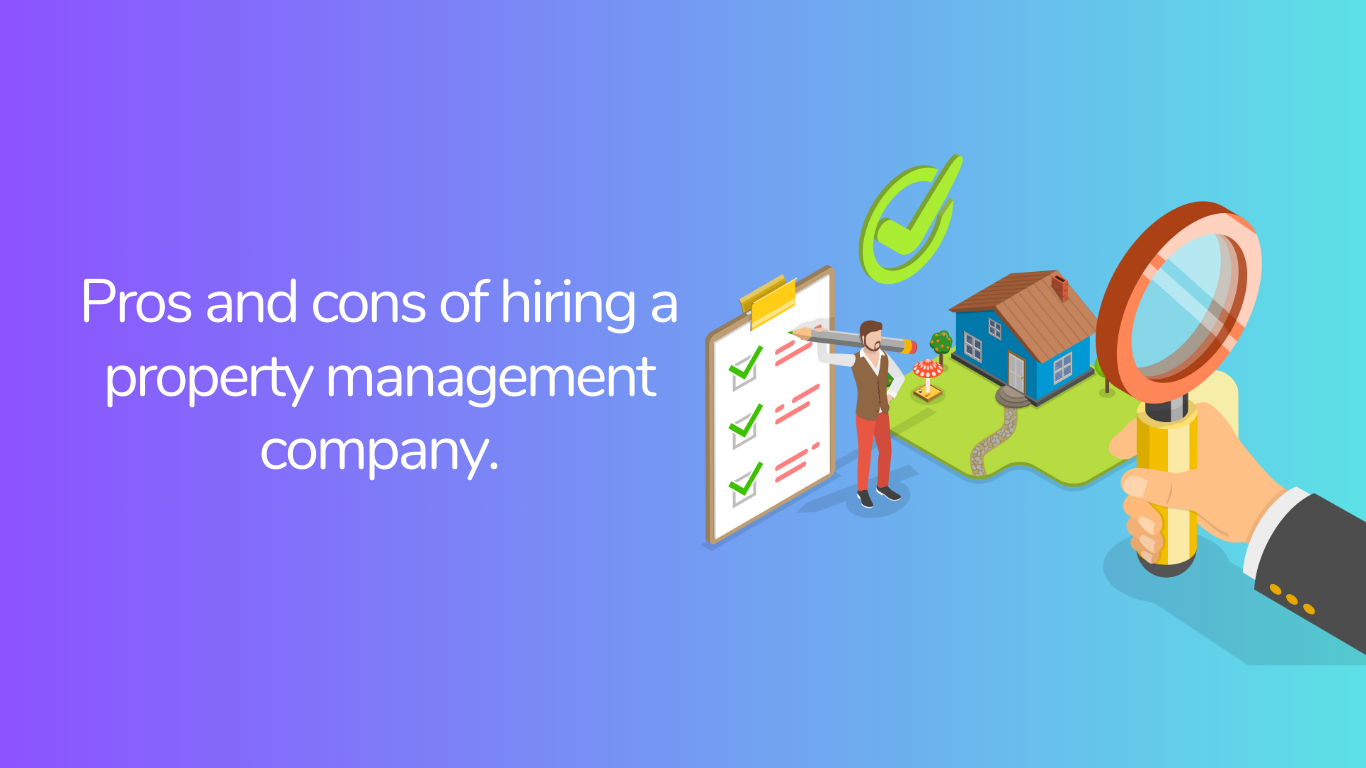 The Pros And Cons Of Hiring A Property Management Company